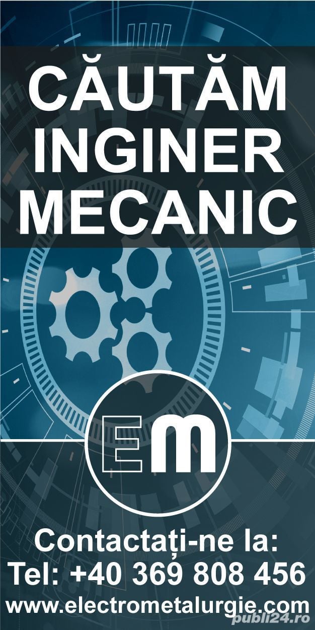 Inginer mecanic • ELECTROMETALURGIE SRL • Medias Sibiu