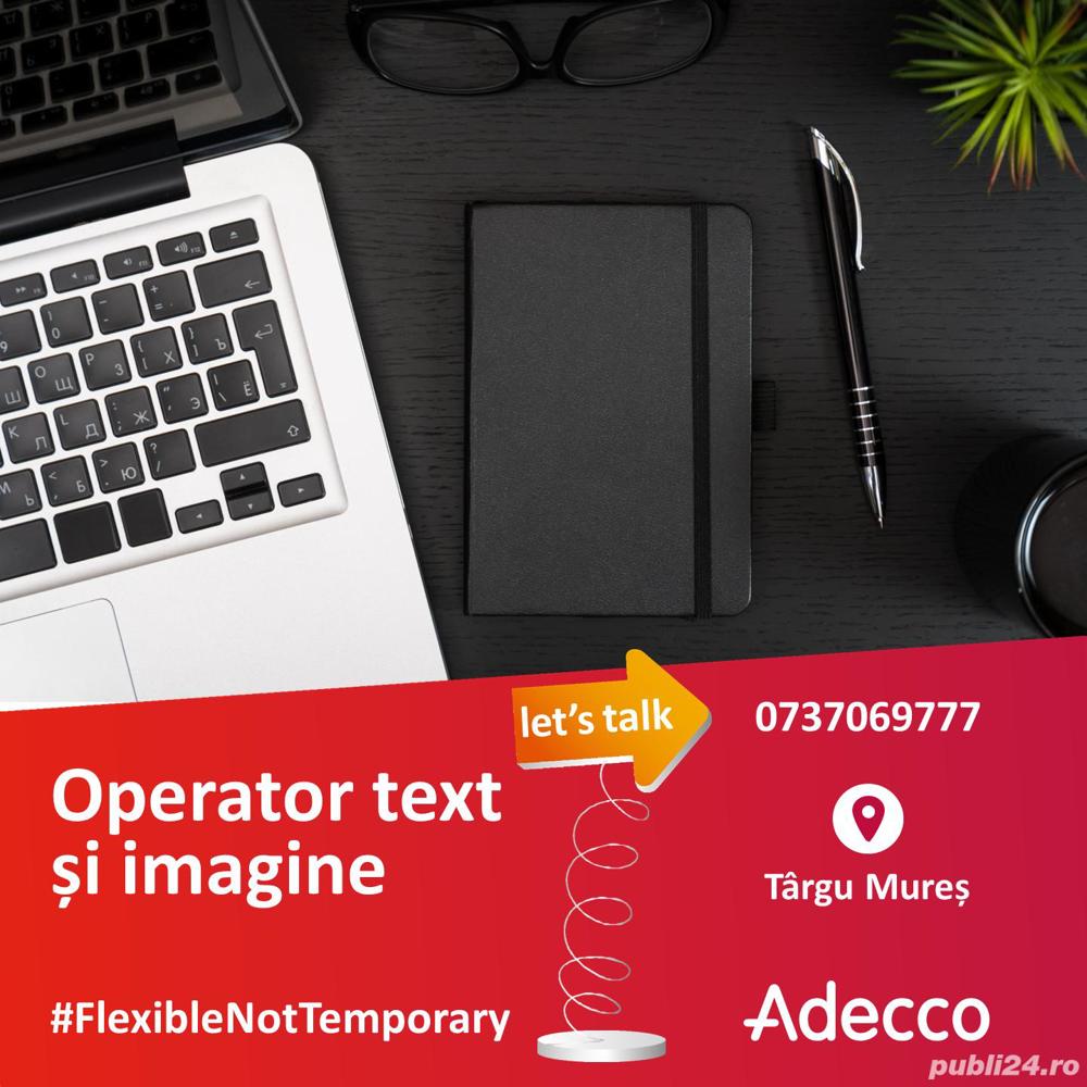 Operator Procesare Text si Imagine • • Targu Mures Mures - Publi24