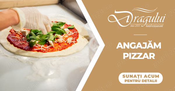 Angajăm Pizzar la Restaurant Dragului Predeal • Restaurant Dragului ...